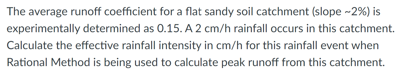 Solved The average runoff coefficient for a flat sandy soil | Chegg.com