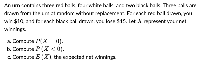 Solved An urn contains three red balls, four white balls, | Chegg.com