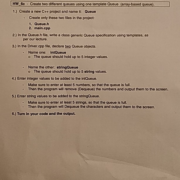 Solved HW 6c -Create two different queues using one template | Chegg.com