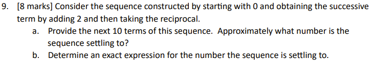 Solved 9. [8 marks] Consider the sequence constructed by | Chegg.com