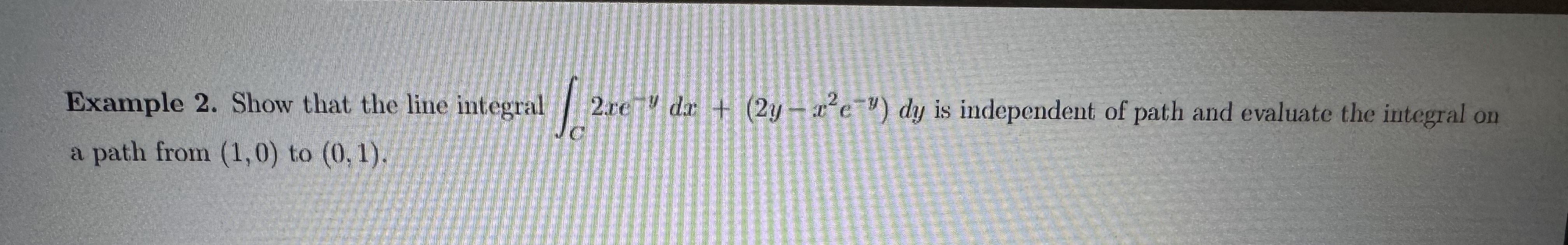 Solved Example 2. ﻿Show that the line integral | Chegg.com