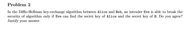 Solved Problem 2 In the Diffie-Hellman key-exchange | Chegg.com