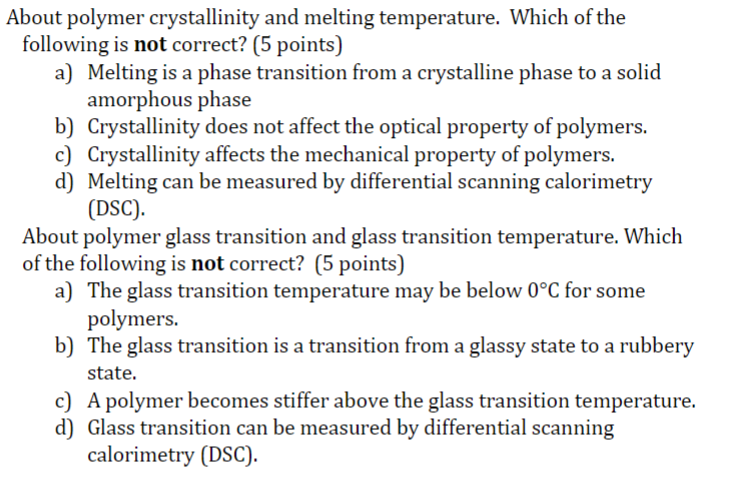 Solved About polymer crystallinity and melting temperature. | Chegg.com
