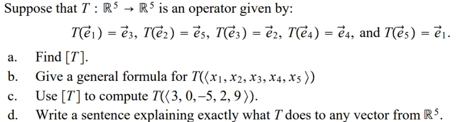 Solved Suppose that T : R5 → R5 is an operator given by: | Chegg.com