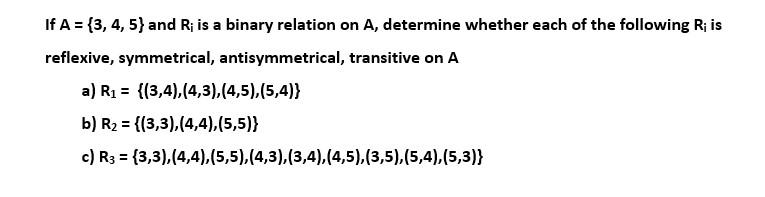 Solved If A={3,4,5} and Ri is a binary relation on A, | Chegg.com