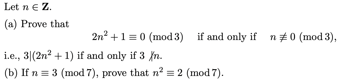 Solved Let n∈Z. (a) Prove that 2n2+1≡0(mod3) if and only if | Chegg.com