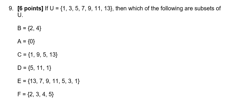 Solved 9. [6 points] If U={1,3,5,7,9,11,13}, then which of | Chegg.com