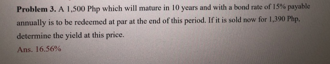 Solved Problem 3. A 1,500 Php which will mature in 10 years | Chegg.com