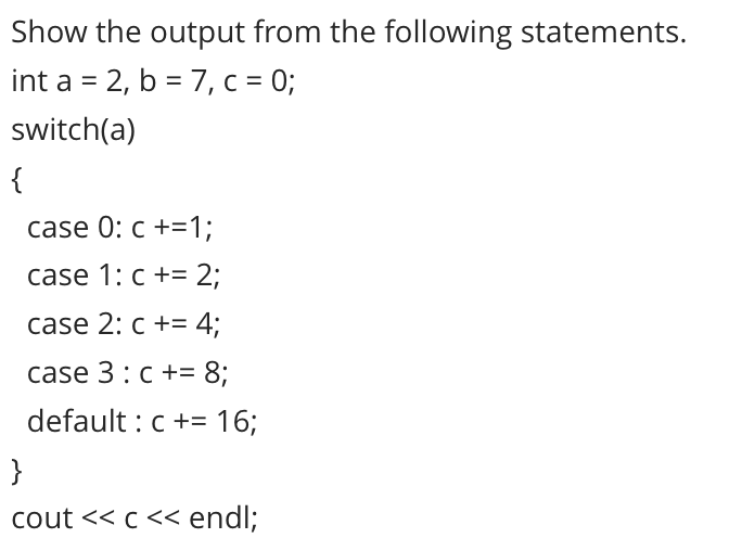 Solved Show the output from the following statements. int | Chegg.com