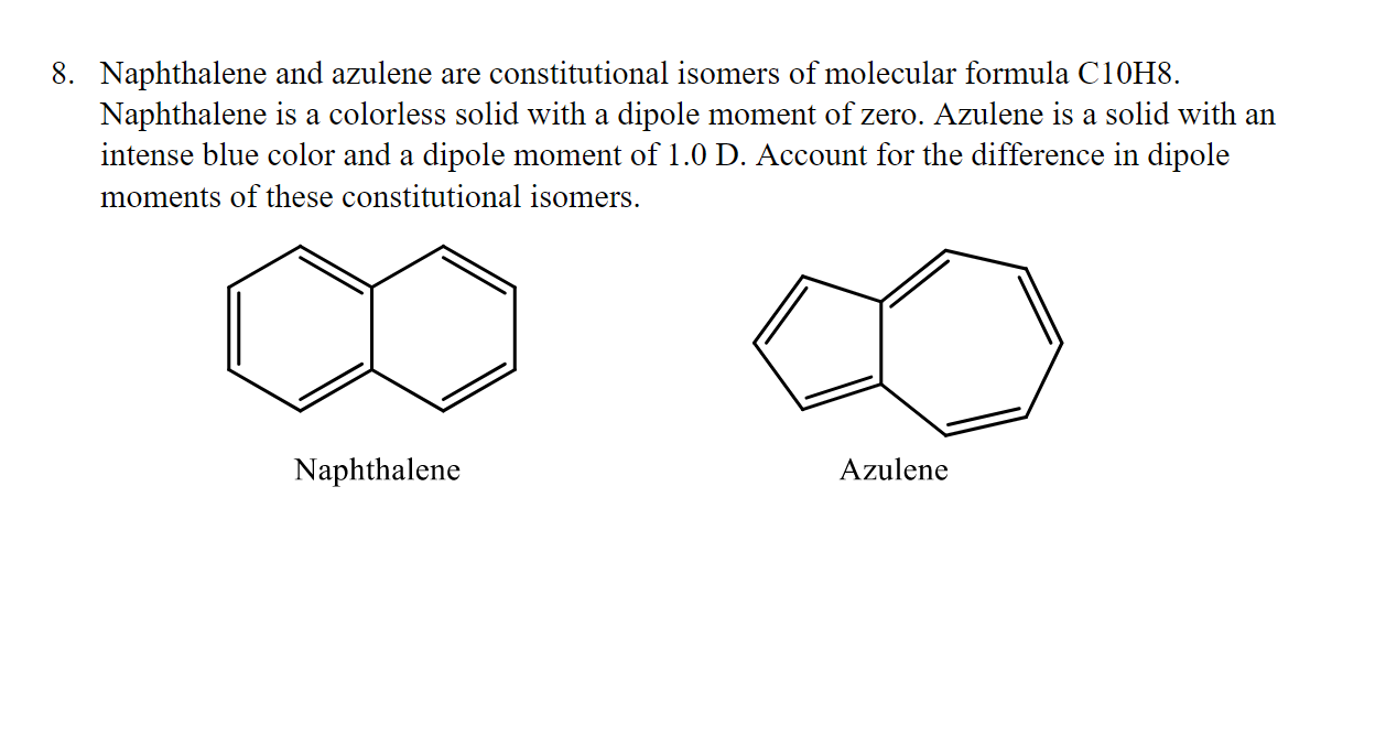 Solved 8. Naphthalene and azulene are constitutional isomers | Chegg.com