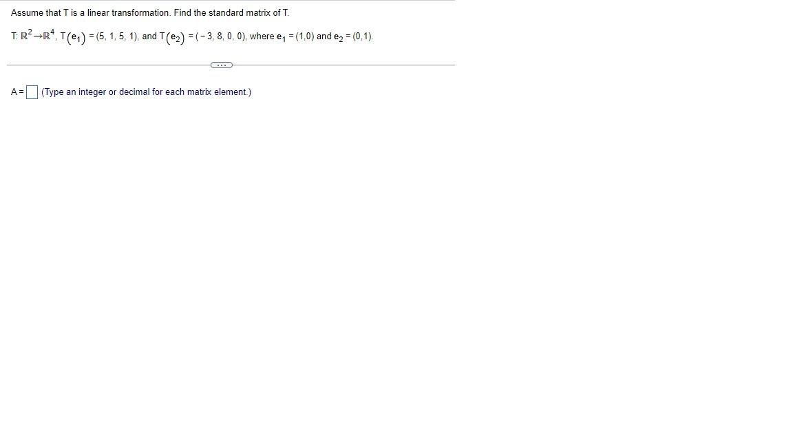 Solved Assume that T is a linear transformation. Find the | Chegg.com