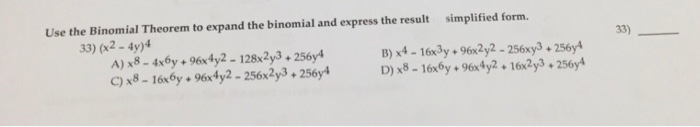 Solved Use the Binomial Theorem to expand the binomial and | Chegg.com