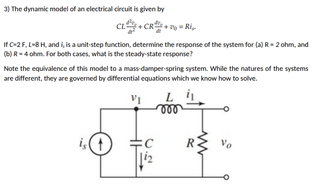 Solved 3) The dynamic model of an electrical circuit is | Chegg.com