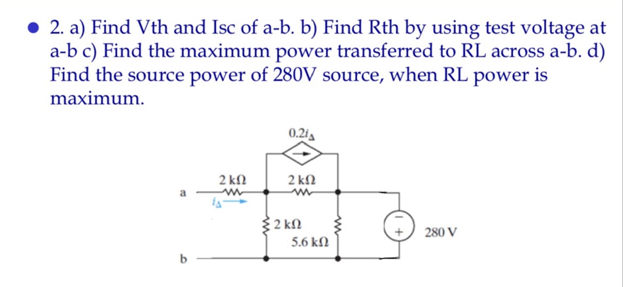 Solved 2. a) Find Vth and Isc of a-b. b) Find Rth by using | Chegg.com