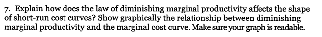 [Solved]: 7. Explain how does the law of diminishing margin