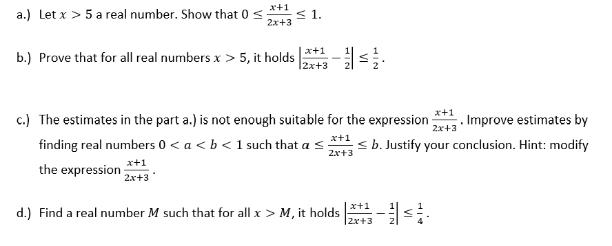Solved a.) Let x>5 a real number. Show that 0≤2x+3x+1≤1. b.) | Chegg.com