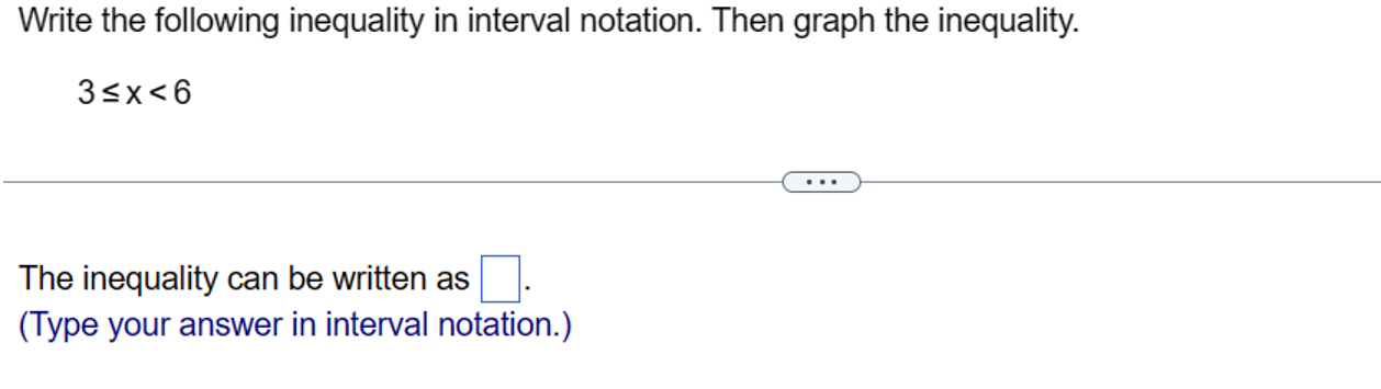 Solved Write the following inequality in interval notation. | Chegg.com