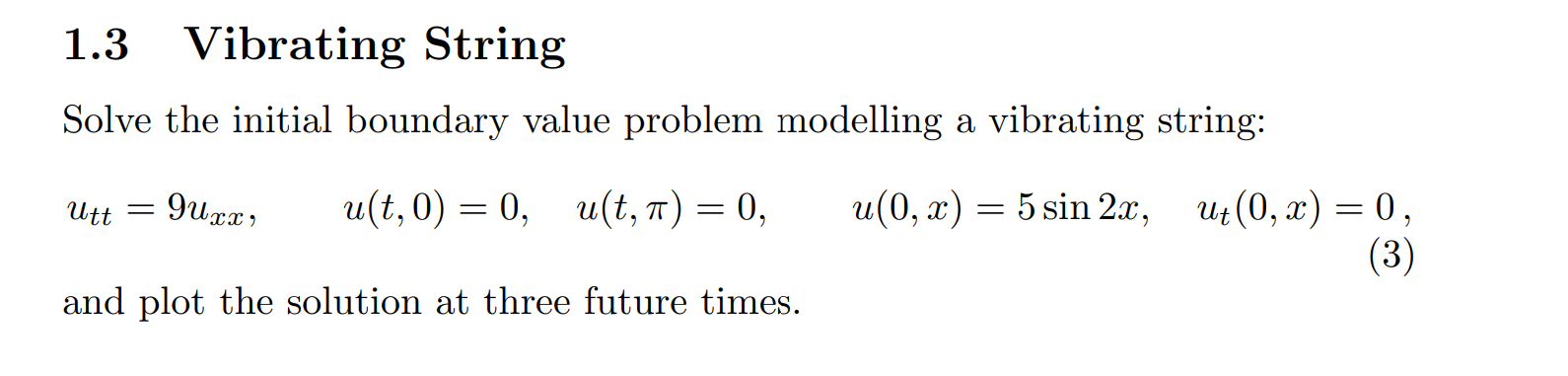 Solved 1.3 Vibrating String Solve the initial boundary value | Chegg.com