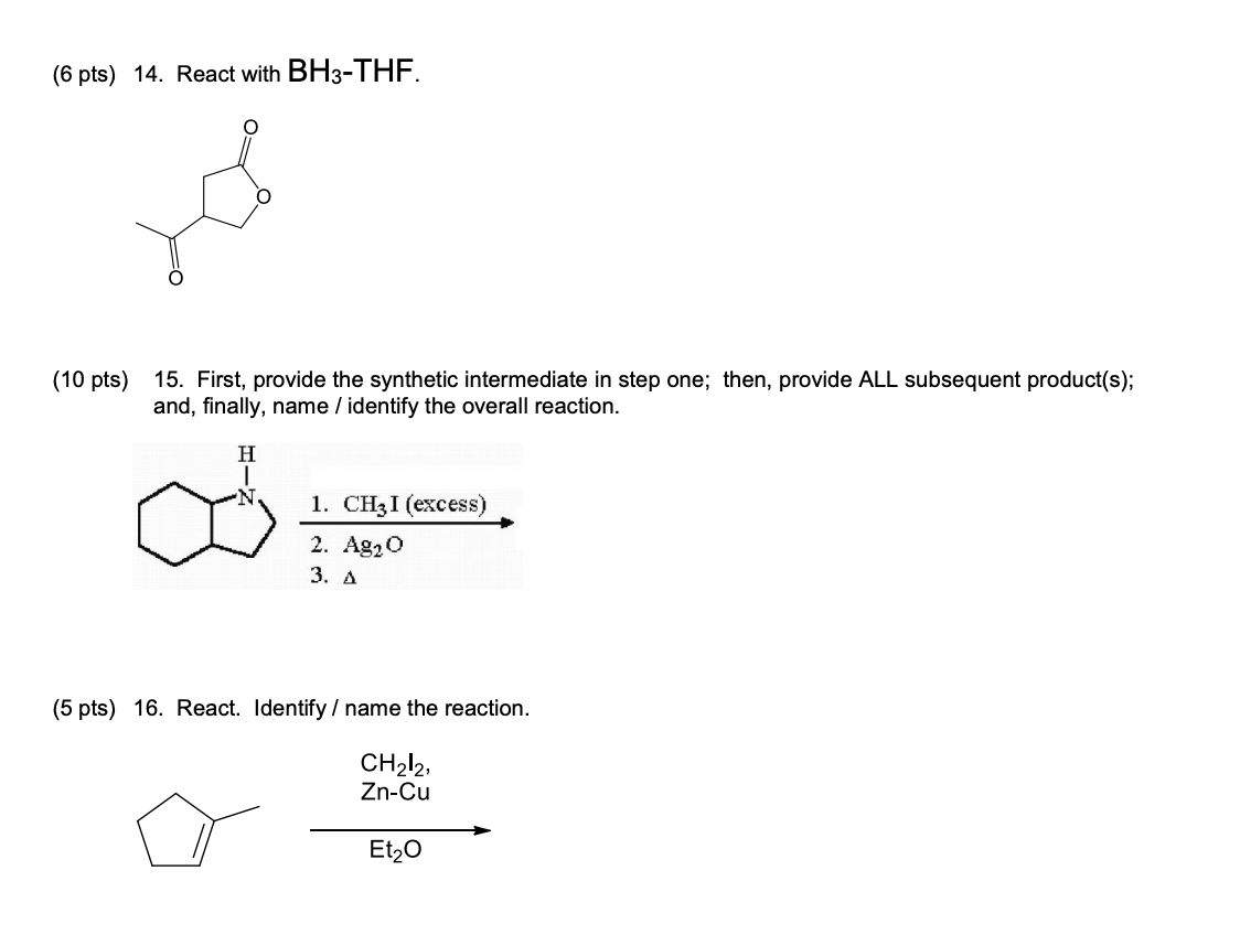 Solved (6 pts) 14. React with BH3-THF. Hd (10 pts) 15. | Chegg.com