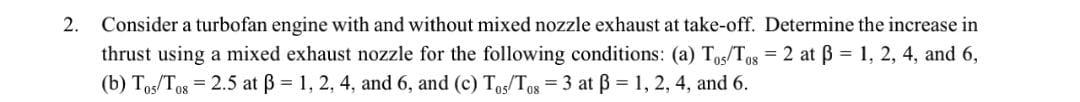Solved 2. Consider a turbofan engine with and without mixed | Chegg.com