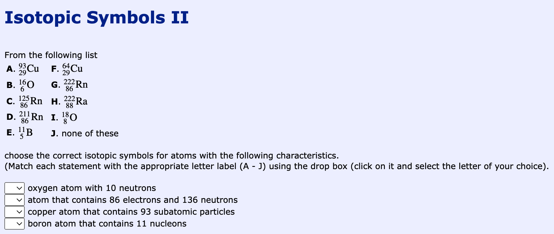 Solved Isotopic Symbols II From the following list A. 2993Cu | Chegg.com