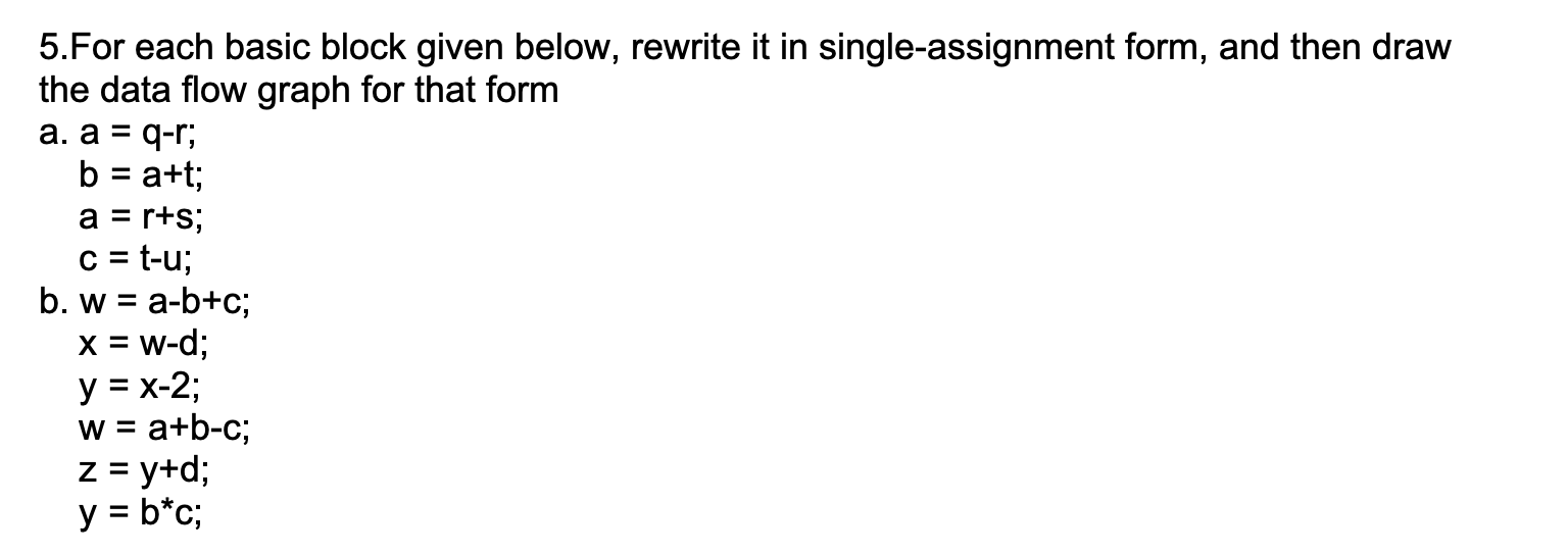 Solved 5.For each basic block given below, rewrite it in | Chegg.com