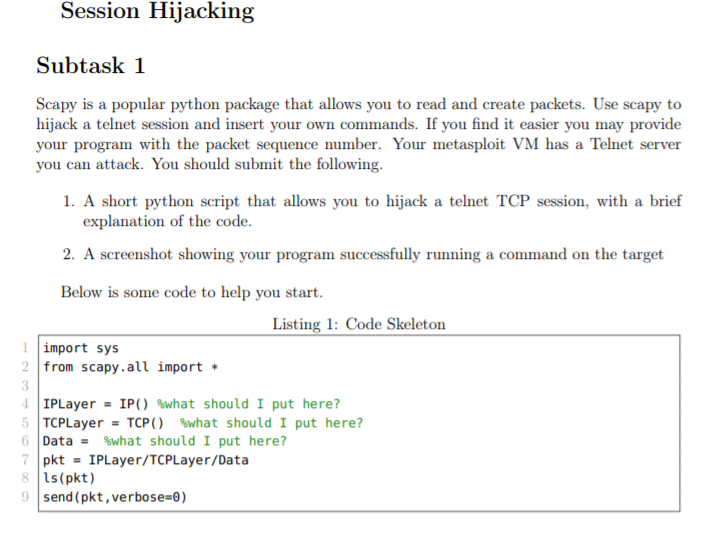 Solved Session Hijacking Subtask 1 Scapy is a popular python | Chegg.com Solved Session Hijacking Subtask 1 Scapy is a popular python | Chegg.com