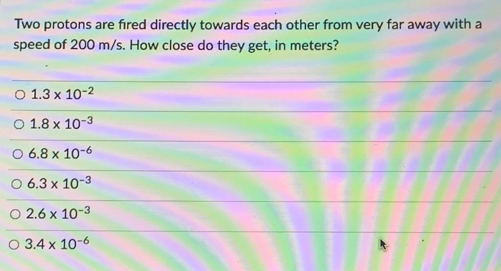 Solved Two protons are fired directly towards each other | Chegg.com