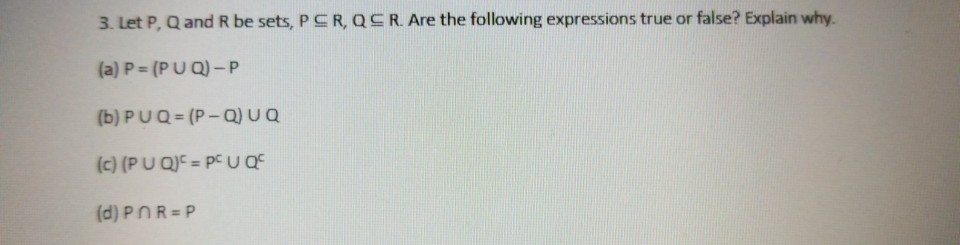 Solved 3. Let P, Q and R be sets, P 드 R, Q 드 R. Are the | Chegg.com