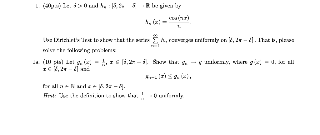 Solved 1. (40pts) Let δ>0 and hn:[δ,2π−δ]→R be given by | Chegg.com