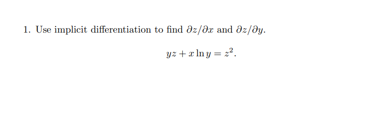 Solved 1. Use implicit differentiation to find az/ax and | Chegg.com