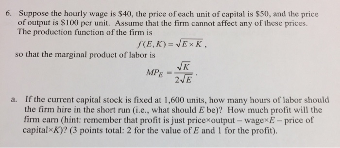 Solved 6. Suppose the hourly wage is $40, the price of each | Chegg.com