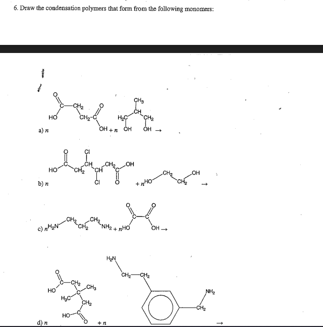 Solved 6. Draw the condensation polymers that form from the | Chegg.com