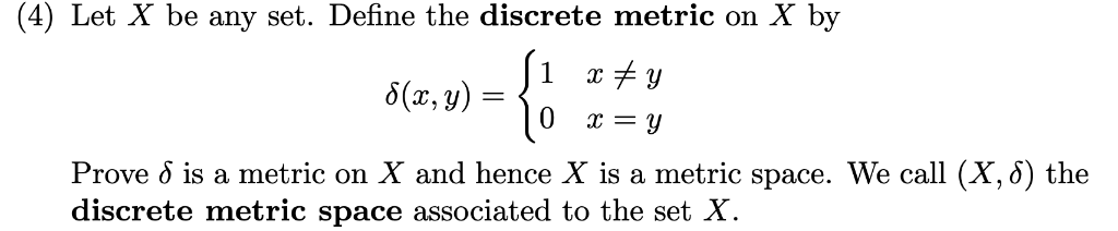 Solved (4) Let X be any set. Define the discrete metric on X | Chegg.com