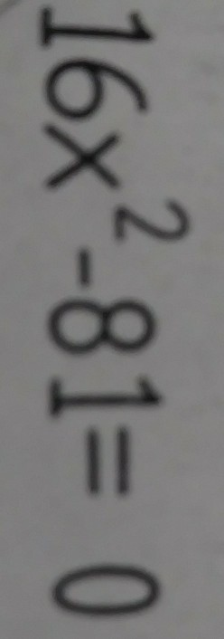 Solved 16x2-81= 0 | Chegg.com