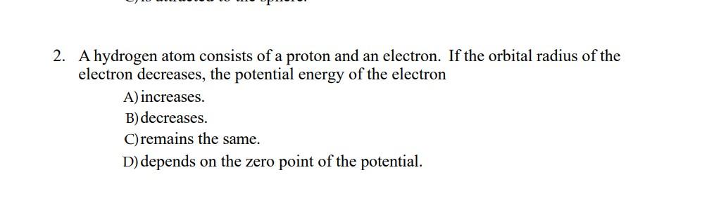 Solved A Hydrogen Atom Consists Of A Proton And An Electron