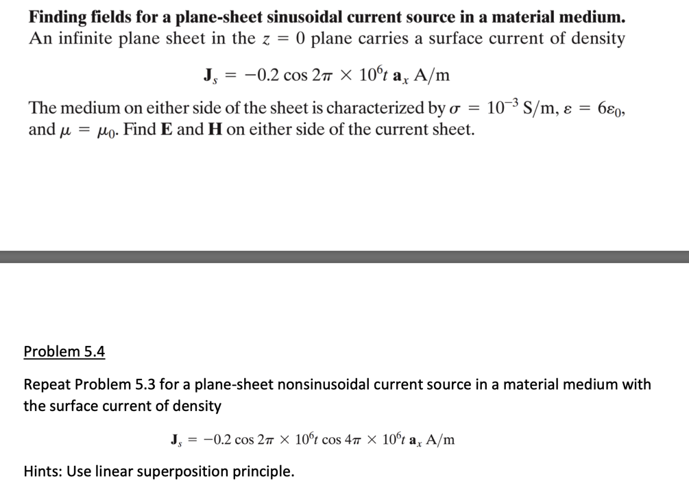 Solved Finding fields for a plane-sheet sinusoidal current | Chegg.com