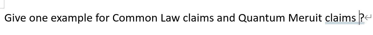Solved Give one example for Common Law claims and Quantum | Chegg.com