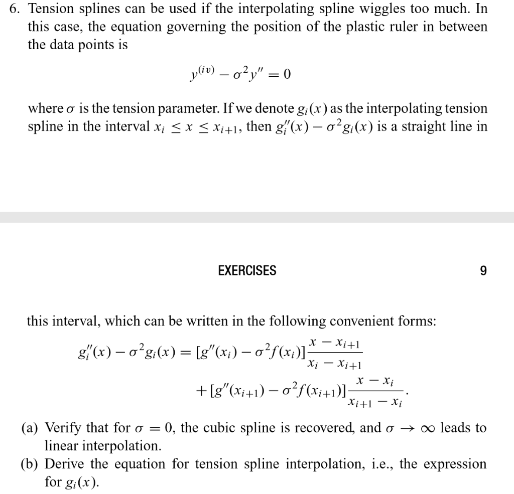6. Tension splines can be used if the interpolating | Chegg.com