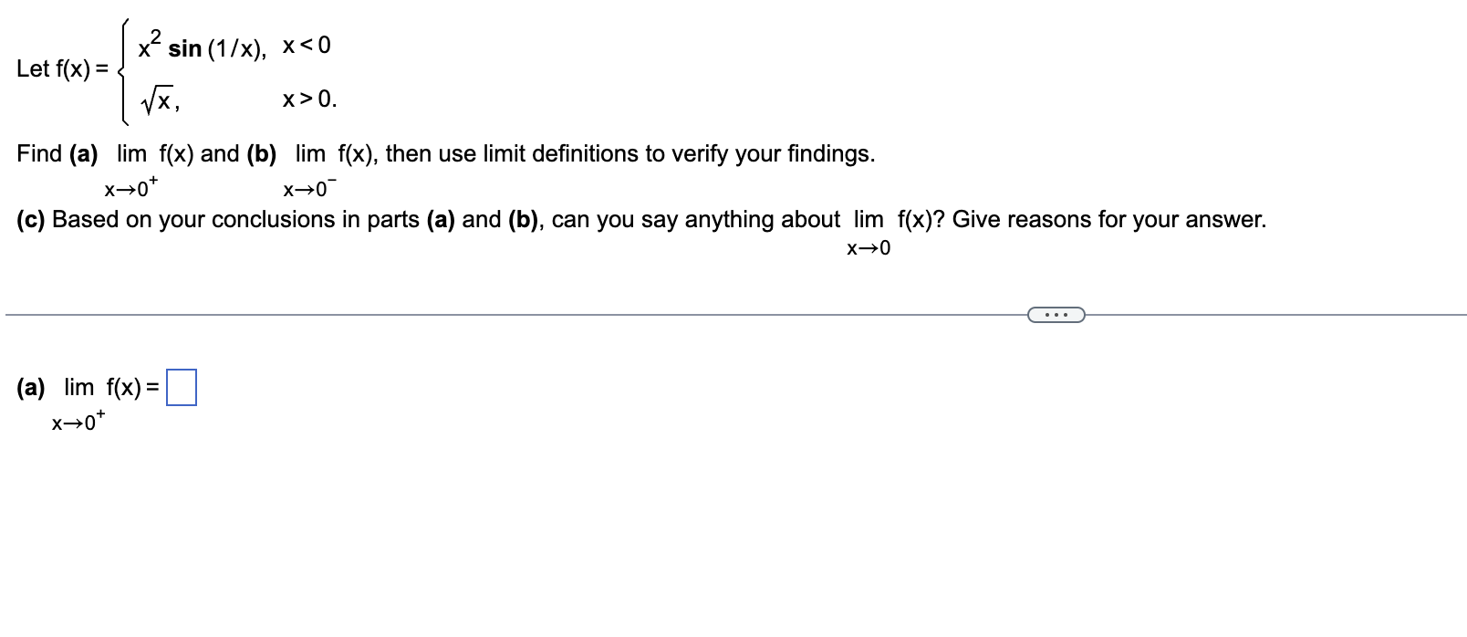 Solved Let f(x)={x2sin(1/x),x,x 0 Find (a) limf(x) and | Chegg.com