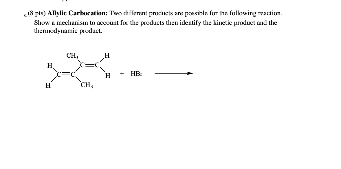 Solved 8. (8 pts) Allylic Carbocation: Two different | Chegg.com
