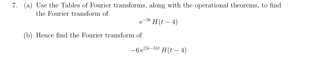 Solved 7. (a) Use the Tables of Fourier transforms, along | Chegg.com