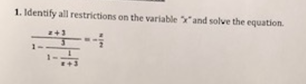 Solved 1. Identify all restrictions on the variable " x" | Chegg.com