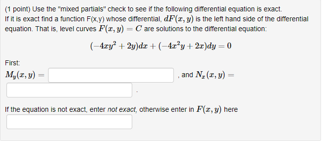 Solved (1 point) Use the "mixed partials" check to see if | Chegg.com