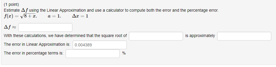 Solved (1 point) Estimate Af using the Linear Approximation | Chegg.com