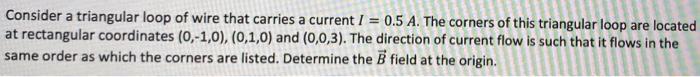 Solved Consider a triangular loop of wire that carries a | Chegg.com