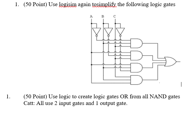 Solved 1. (50 Point) Use logisim again tosimplify the | Chegg.com