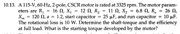 Solved 10.13. A 115-V,60-Hz, 2-pole, CSCR motor is rated at | Chegg.com