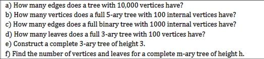 Solved a) How many edges does a tree with 10,000 vertices | Chegg.com