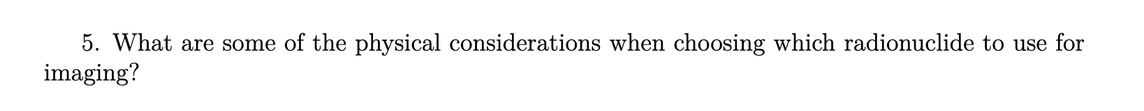 Solved 5. What are some of the physical considerations when | Chegg.com
